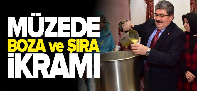 MÜZEDE BOZA VE ŞIRA İKRAMI